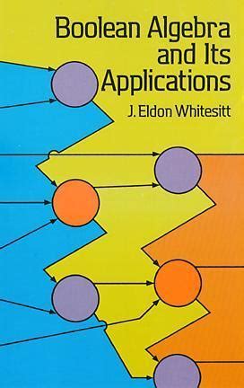 Boolean Algebra And Its Applications By J Eldon Whitesitt Goodreads