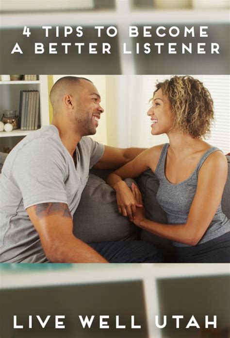 4 Tips To Becoming A Better Listener Live Well Utah