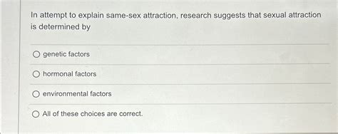 Solved In Attempt To Explain Same Sex Attraction Research