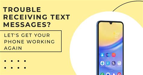 Why Does My Samsung Galaxy A15 Cant Receive Textsms Messages But Can Send And How To Fix It