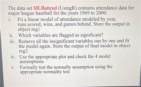 Solved The Data Set Mlbattend Usingr Contains Attendance