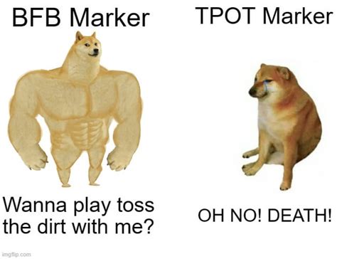 Bfb Marker Vs Tpot Marker R Battlefordreamisland