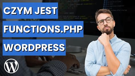 Czym jest functions php i dlaczego go NIE edytować