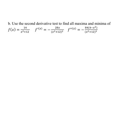 Solved B Use The Second Derivative Test To Find All Maxima