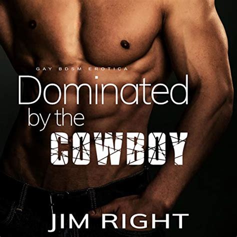 Jp Dominated By The Cowboy Gay Bdsm Erotica Audible Audio
