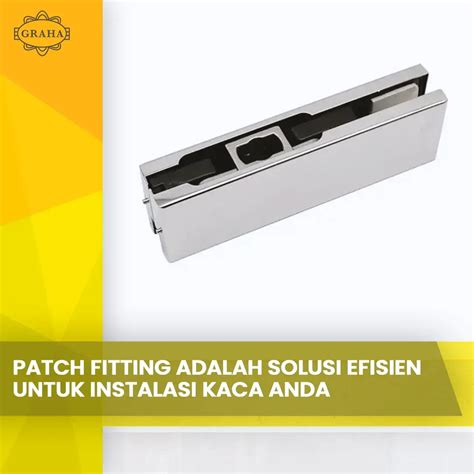 Patch Fitting Adalah Solusi Efisien Untuk Instalasi Kaca Anda