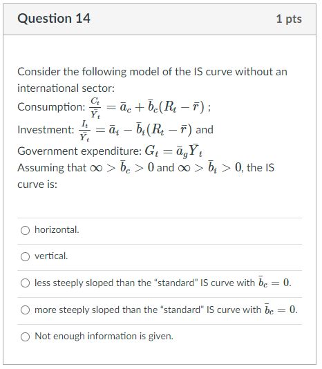 Solved Question 14 1 Pts Consider The Following Model Of The Chegg Com