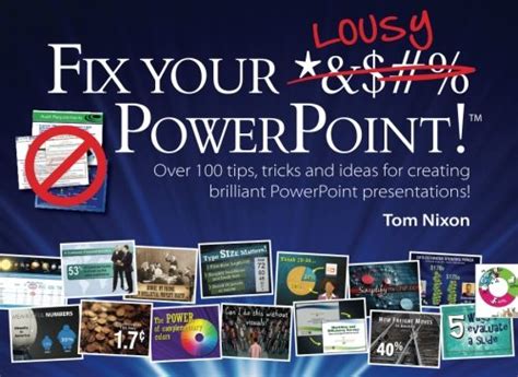 Fix Your Lousy PowerPoint Over Tips Tricks And Ideas For Creating Brilliant PowerPoint