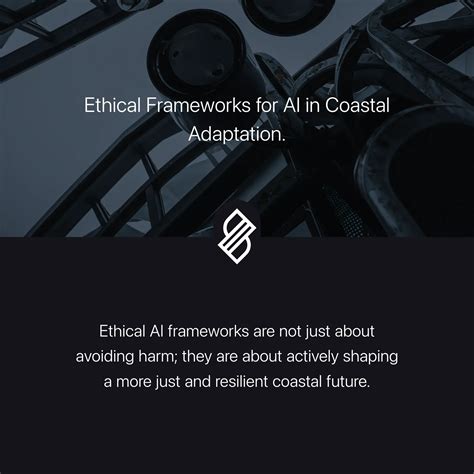 Ethical Frameworks For Ai In Coastal Adaptation → Scenario