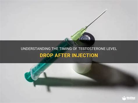Understanding The Timing Of Testosterone Level Drop After Injection MedShun