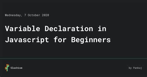 Variable Declaration In Javascript For Beginners • Slashism