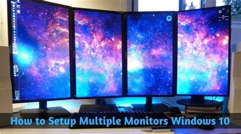 how to setup multiple monitors windows 10 top monitor guide by