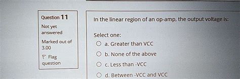 SOLVED Question Not Yet Answered In The Linear Region Of An Op The Output Voltage Is