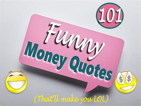 🤣 101 Funny Money Quotes And One Liners Thatll Make You Laugh 😂