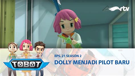 Tobot Indonesia Rtv Dolly Menjadi Pilot Baru I Season 2 Youtube