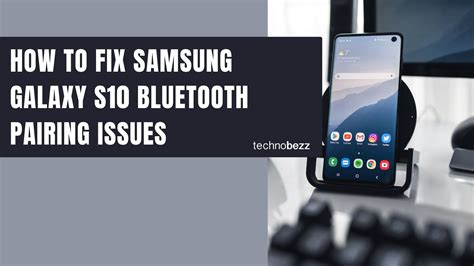 How To Fix Samsung Galaxy S Bluetooth Issues Technobezz