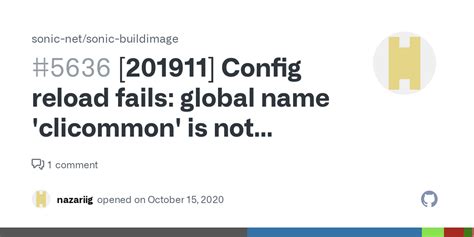 201911 Config Reload Fails Global Name Clicommon Is Not Defined · Issue 5636 · Sonic Net