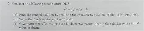 Solved 5 Consider The Following Second Order Ode