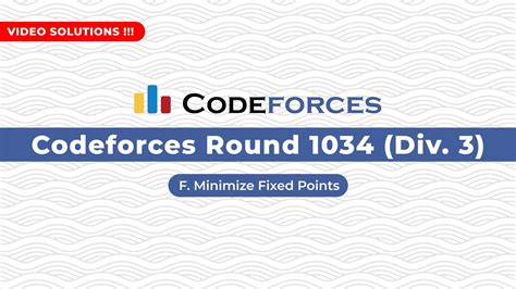 Codeforces Round 1034 Div3 F Minimize Fixed Points In C Youtube
