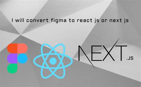 Convert Figma To React Js Or Next Js By Campbellbrim Fiverr