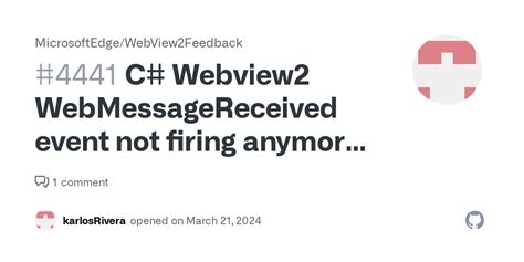 C Webview2 Webmessagereceived Event Not Firing Anymore After Update Of