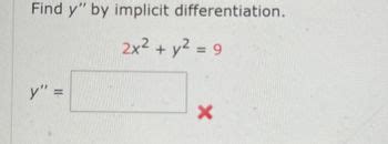Answered Find y by implicit differentiation 2x² y² 9 y x bartleby