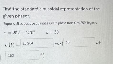 Solved Find The Standard Sinusoidal Representation Of The