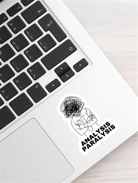 Analysis Paralysis Sticker Freshly Pressed