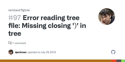 Error Reading Tree File Missing Closing In Tree Issue Rambaut Figtree GitHub