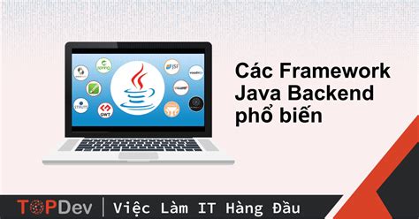 top các framework java backend phổ biến cho anh em developer