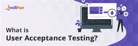 User Acceptance Testing UAT Process Tools Methods Explained