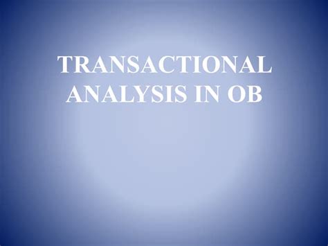 Transactional Analysis Pptx