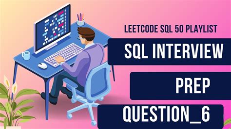 Question6 Interviewseriesleetcode Sql 50 Solutions Youtube
