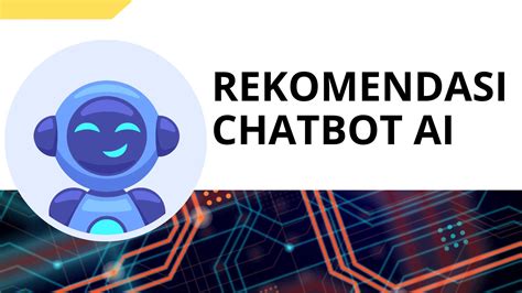 5 Rekomendasi Chatbot Ai Selain Chat Gpt Matamu