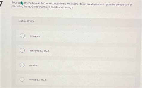 Solved Because Some Tasks Can Be Done Concurrently While