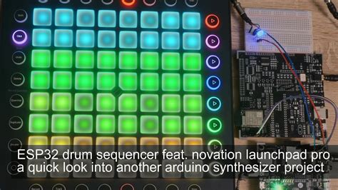 Esp32 Drum Sequencer Feat Novation Launchpad Pro A Quick Look Into A