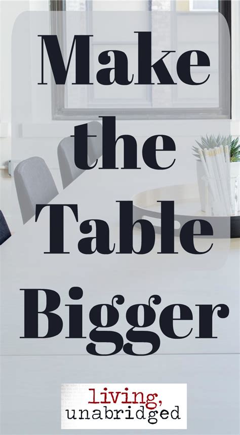 Make The Table Bigger