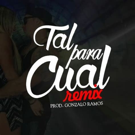 Stream Tal Para Cual Remix Mario Hart And Leslie Shaw Prod Gonzalo