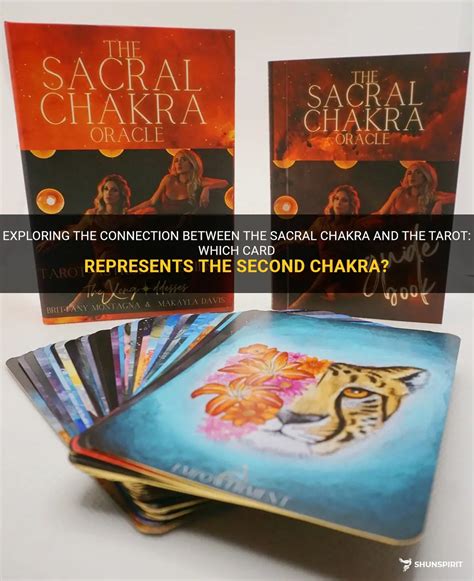 Exploring The Connection Between The Sacral Chakra And The Tarot Which