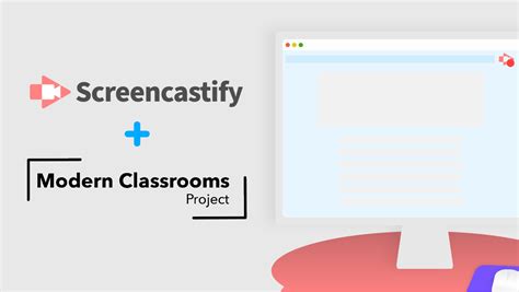 How To Use Screencastify In Todays Modern Classroom Screencastify