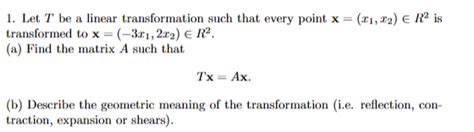 Solved Let T Be A Linear Transformation Such That Every Chegg Com