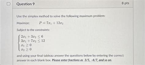 Question 9 Use The Simplex Method To Solve The Chegg Com