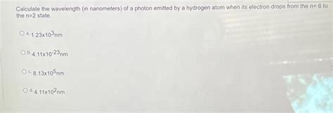 [solved] Calculate The Wavelength In Nanometers Of A Phot