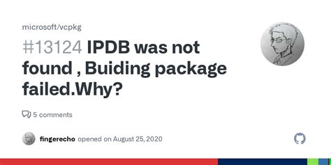 Ipdb Was Not Found Buiding Package Failedwhy · Issue 13124 · Microsoftvcpkg · Github