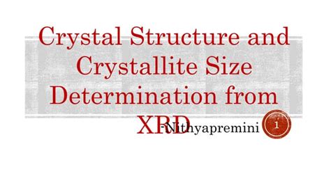 2 Crystal Structure And Crystallite Size Determination From Xrdpptx
