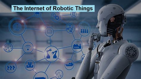 The Internet Of Robotic Things Market Is Set To Redefine Industries