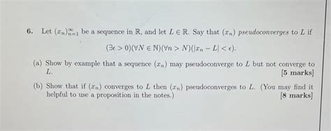 solved 6 let xn n 1∞ be a sequence in r and let l∈r say