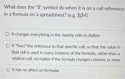 Solved What Does The Symbol Do When It Is On A Cell Reference In A