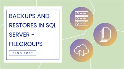 Backups And Restores In Sql Server Filegroups Koderly
