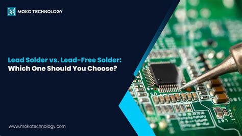 Lead Solder Vs Lead Free Solder Which One Should You Choose